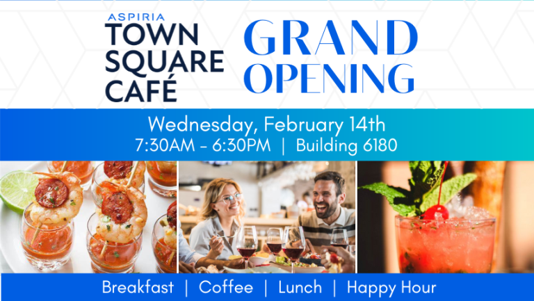 Town Square Cafe' Grand Opening - Aspiria Campus
